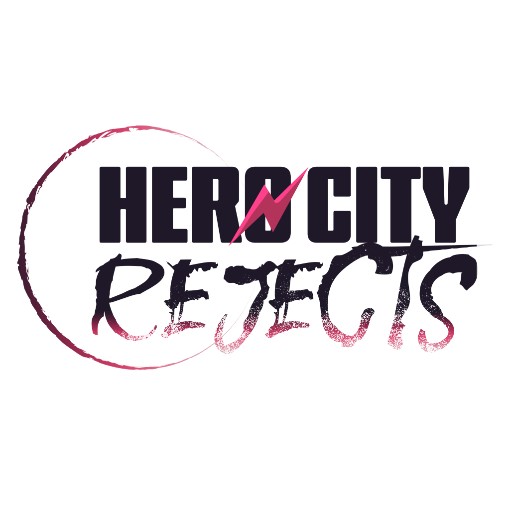 HERO CITY REJECTS – Heroes are made here